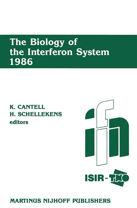 The Biology Of The Interferon System 1986 Proceedings Of The 1986 Isir