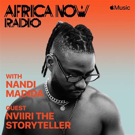 Apple Music's Africa Now Radio With Nandi Madida This Friday With Nviiri The Storyteller