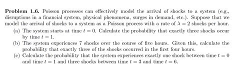 solved problem 1 6 poisson processes can effectively model
