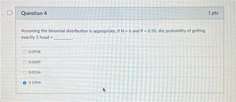 Solved Question Assuming The Binomial Distribution Is Chegg