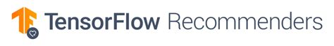 Interesting Points Form Tensorflow Recommenders Tfrs