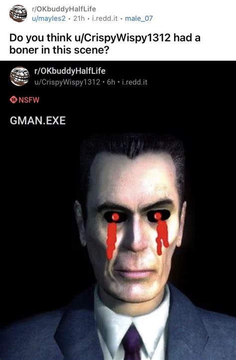 Do You Think U Mayles2 Had A Boner In This Scene R Okbuddyhalflife