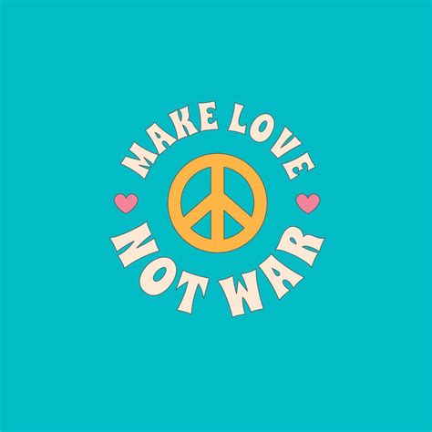 Make Love Not War