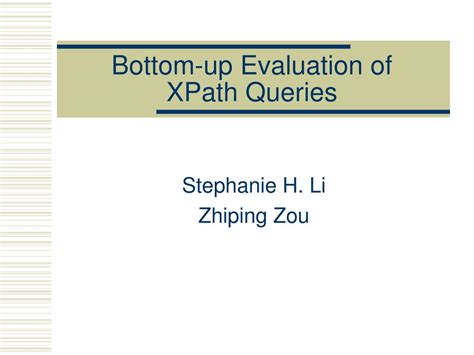 Ppt Bottom Up Evaluation Of Xpath Queries Powerpoint Presentation