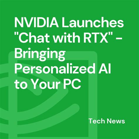 Nvidia Ai Chatwithrtx Technews Andrew Putilin