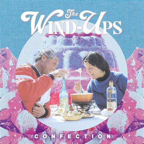 Upcoming Releases The Wind Ups Confection Punk Rock Theory