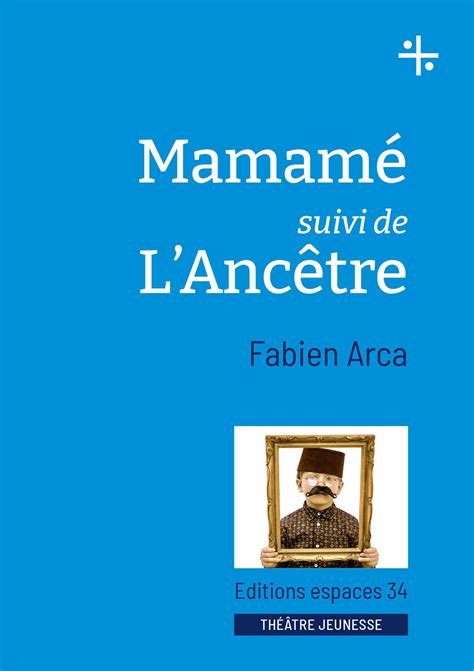 Mamamé Suivi De Lancêtre Art K Compagnie