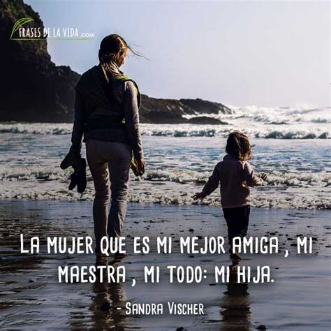 100 Frases De Madre A Hija Un Amor Como Ningún Otro