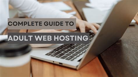 complete guide to adult web hosting lunarvps blog lunarvps