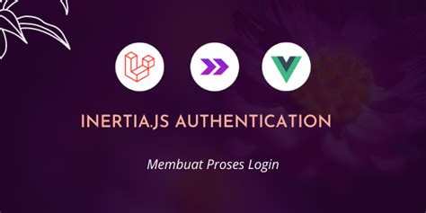 Tutorial Inertiajs Authentication 2 Installasi Dan Konfigurasi