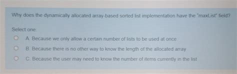 Solved Why Does The Dynamically Allocated Array Based Sorted