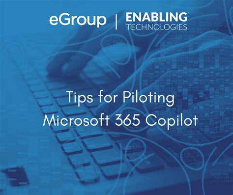 Tips For Piloting Microsoft 365 Copilot Egroup Us