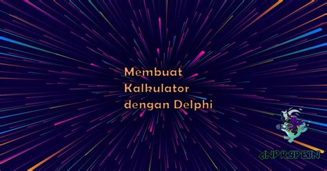 Tipe Data Dan Operator Pada Delphi 11 Tulisan Aing