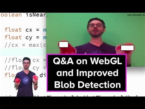 Free Video Webgl And Improved Blob Detection From Coding Train Class Central