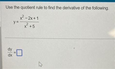 Solved Use the quotient rule to find the derivative of the | Chegg.com