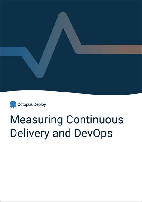 White Paper Measuring Continuous Delivery And DevOps Octopus Deploy