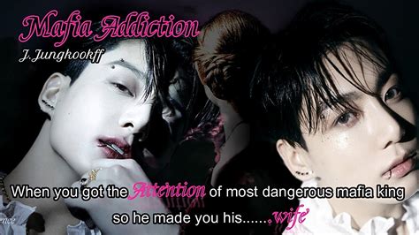 2mafia Addiction L When You Gain The Attention Of Mafia So He Made You