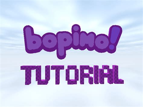 Tutorial Level Level Bopimo Wiki
