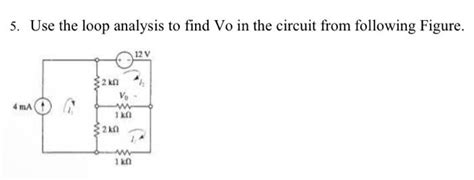 Solved Use The Loop Analysis To Find Vo In The Circuit Chegg