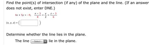 Solved Find The Point S Of Intersection If Any Of The Chegg