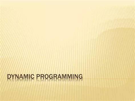 PPT DYNAMIC PROGRAMMING PowerPoint Presentation Free Download ID