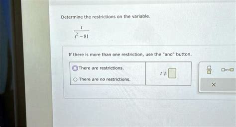 Determine The Restrictions On The Variable If There Is More Than One Restriction Use The And