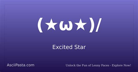 Ascii Pasta Excited Star Text Face ★ω★ Copy Happy Emoticon