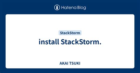 install stackstorm akai tsuki