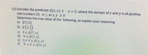 solved 11 consider the predicate q x y x · y 5 where