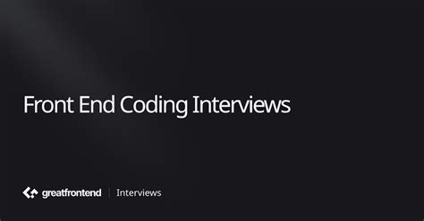 Front End Coding Interview Questions How To Prepare