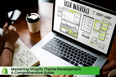 Mastering Shopify Theme Development A Comprehensive Guide Brainfeed