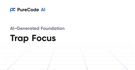 Build Great Foundation Trap Focus Components Faster Using Ai Tools