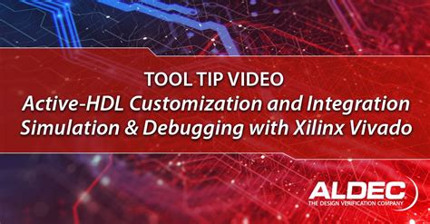 Aldec On Linkedin 75 Customization And Integration Simulation And