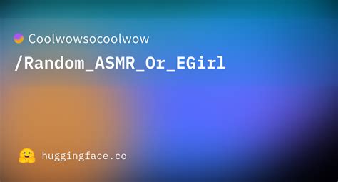 Coolwowsocoolwowrandomasmroregirl · Hugging Face