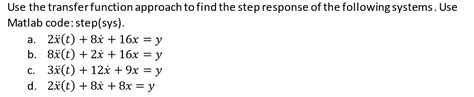 solved use the transfer function approach to find the step