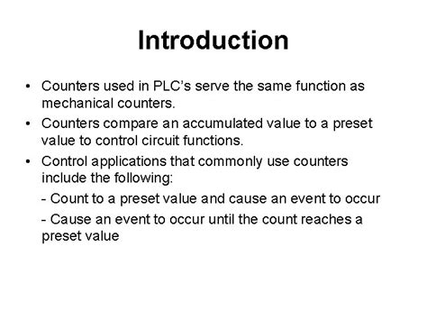 Programmable Logic Controller Counters Introduction Counters Used In