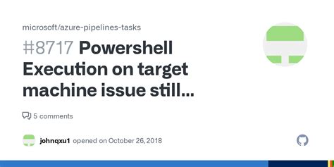 Powershell Execution On Target Machine Issue Still Exists From Release