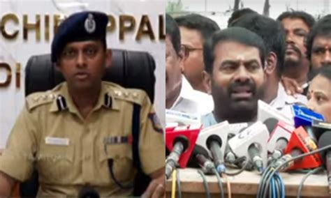 ஐபிஎஸ் அதிகாரி வருண்குமார் சாதி வெறுப்புடன் செயல்படுகிறார் சீமான் Seeman Says Ips Officer