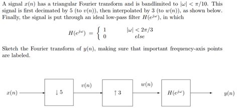 a signal x n has a triangular fourier transform and
