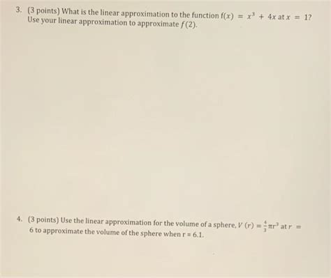 Solved 3 3 Points What Is The Linear Approximation To The Chegg Com