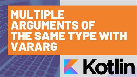 What Are Kotlin Varargs And How To Use Them