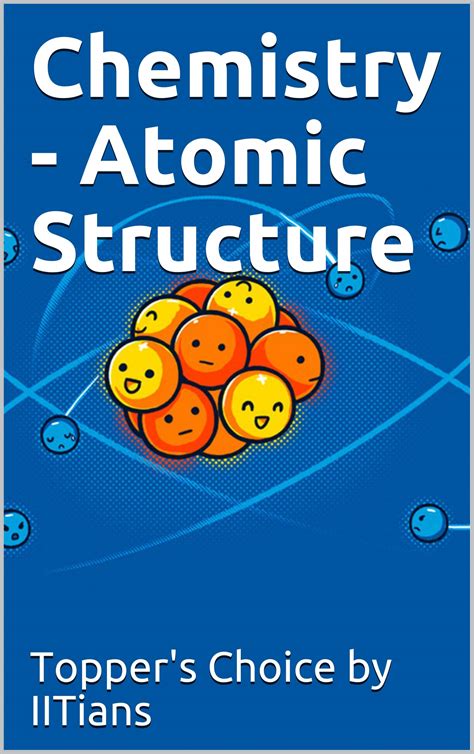 Chemistry Atomic Structure By Iitians Goodreads