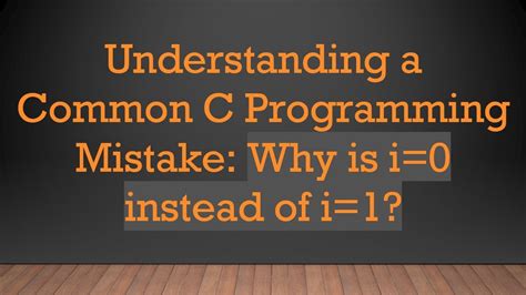 Understanding A Common C Programming Mistake Why Is I0 Instead Of I1
