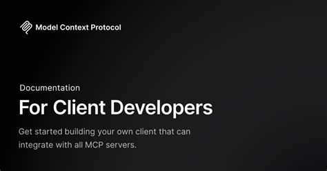 For Client Developers Model Context Protocol