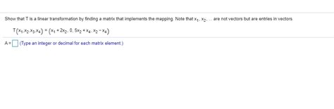 solved show that t is a linear transformation by finding a
