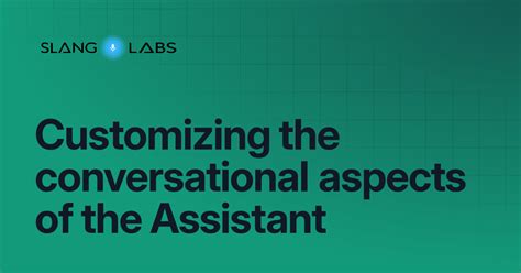 Customizing The Conversational Aspects Of The Assistant Conva Search