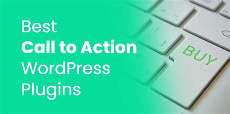 Best Plugins For Call To Actions In Wordpress Wp Content