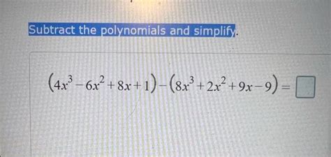Solved Subtract The Polynomials And Simplify