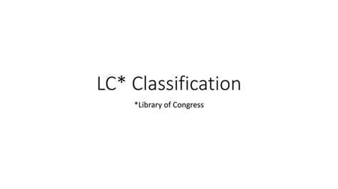 Library Of Congress Classification Pptx