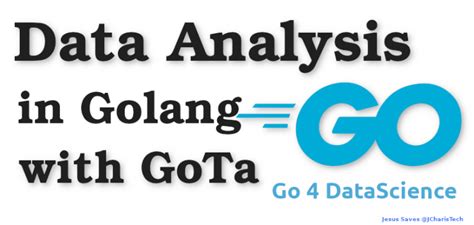 Data Analysis With Golang JCharisTech